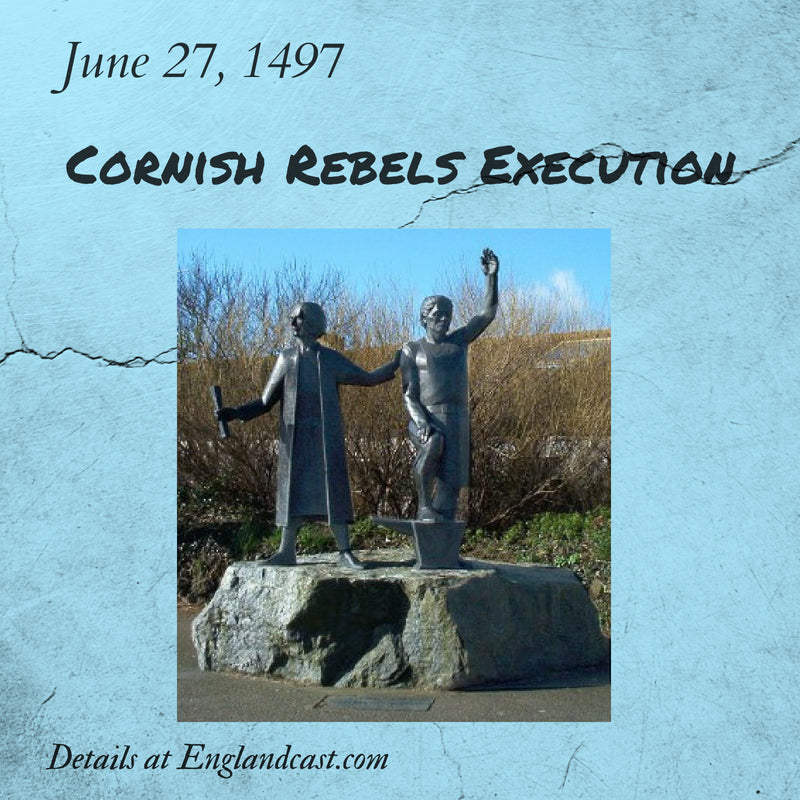 Tudor Minute June 27: Cornish Rebels Executed – The Tudor Fair