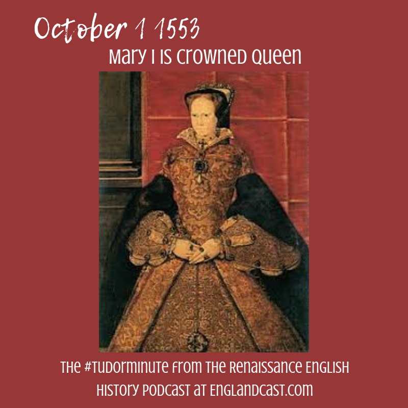 Tudor Minute October 1: England gets a Queen – The Tudor Fair