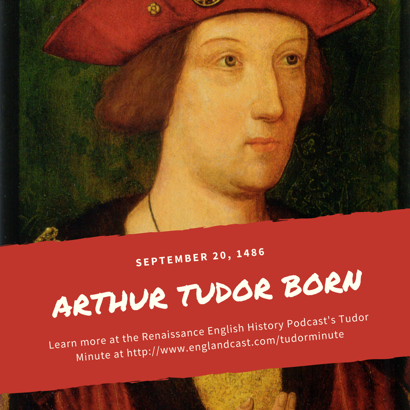 Tudor Minute September 20: Arthur Tudor is born – The Tudor Fair