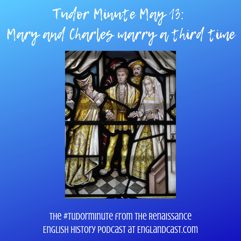 Tudor Minute May 13: Charles Brandon and Mary Tudor marry for a third ...