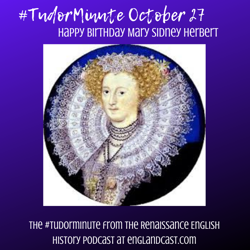 Tudor Minute October 27 - a great writer and arts patroness is born ...