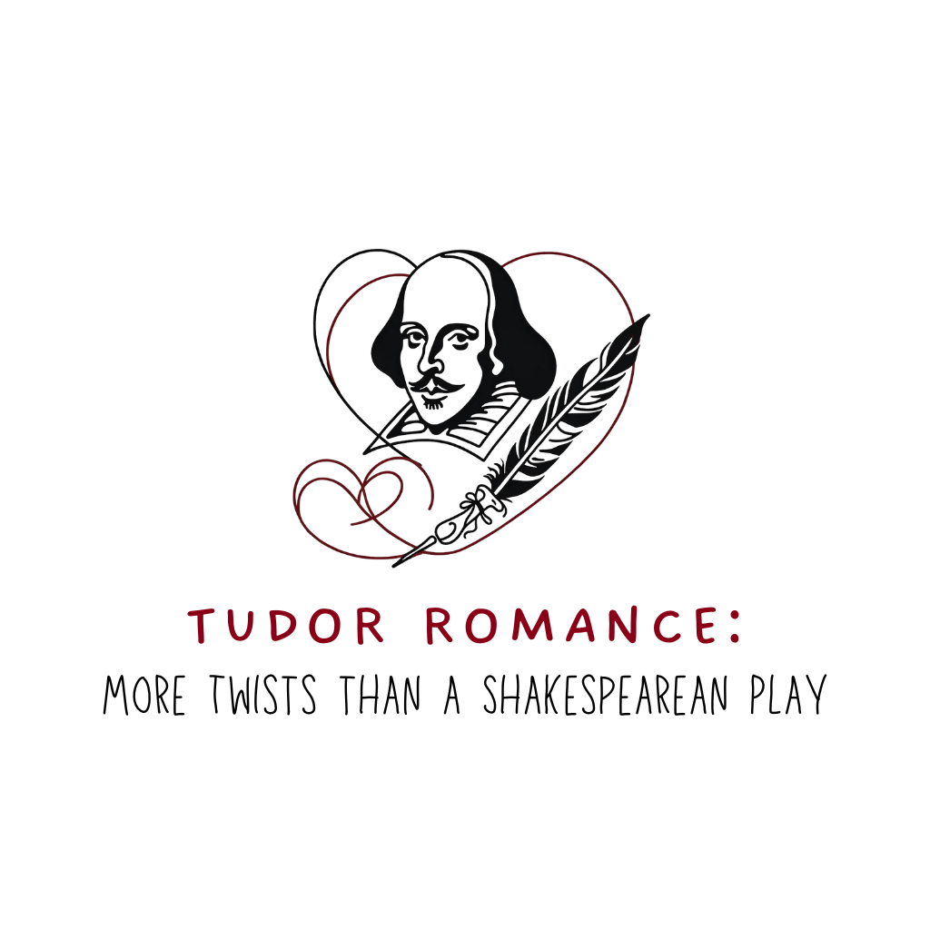 Tudor Romance: More Twists than a Shakespearean Play – The Tudor Fair
